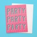 Party Party Party Birthday Greeting Card - Etsy