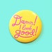 Damn I Look Good 3 Inch Pocket Mirror - Etsy