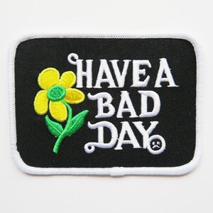 Have A Bad Day Patch - Iron on Embroidered Patch Badge Sew on Floral ...