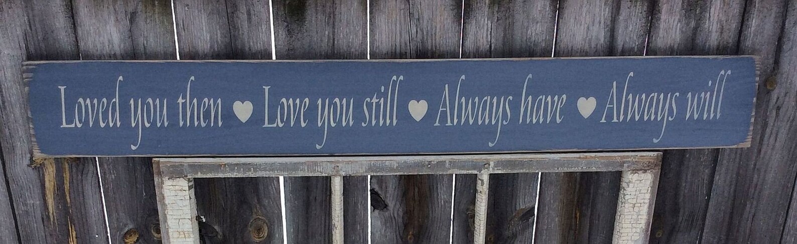 S-319 Wooden Handmade Long Sign. loved You Then Love - Etsy