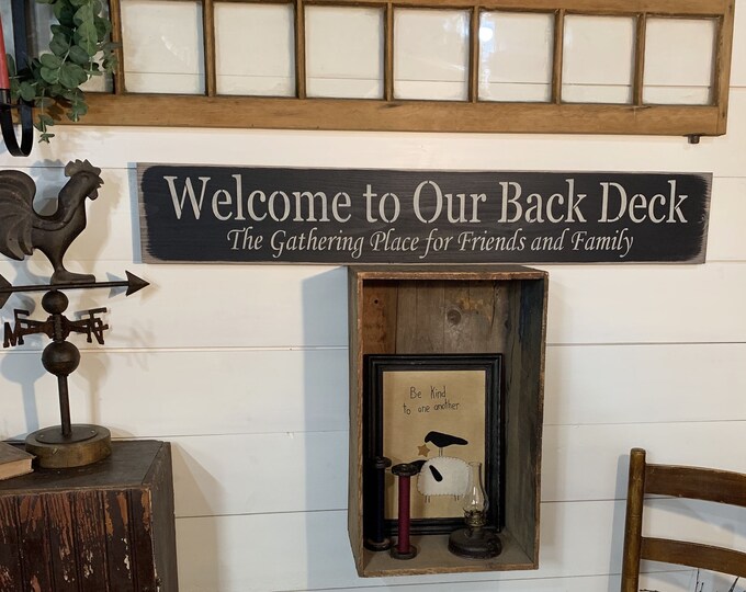 S-805 Handmade, Wood, Long Sign. welcome to Our Back Deck the Gathering ...