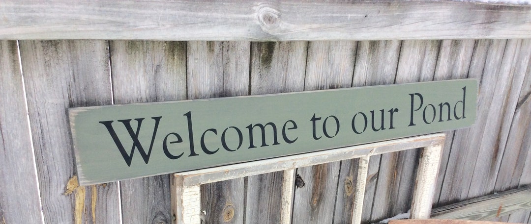 S 287 Wooden, Handmade, Long Signs. welcome to Our Pond. 44 X 5 1/2 X 3 ...
