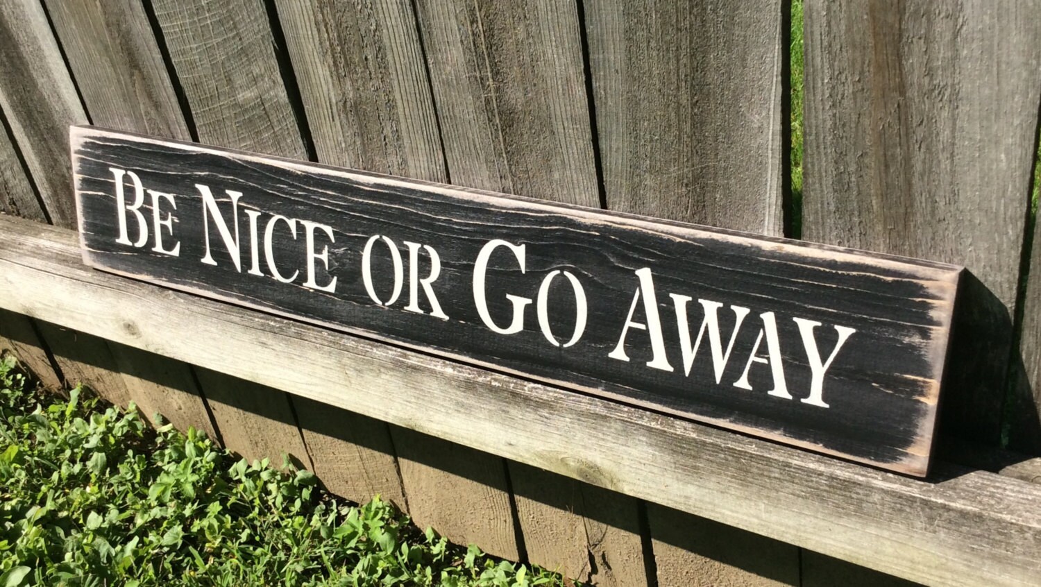 S-131 Wood Handmade Long Sign. Be Nice or Go | Etsy