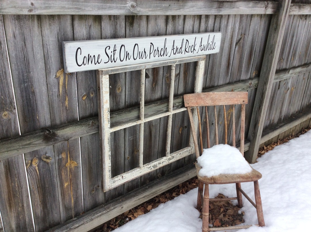 Sign "come Sit on Our Porch and Rock Awhile " 44 X 5 1/2 X 3/4. S 335 ...