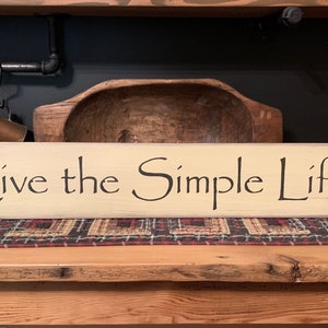 S209 Handmade , Wooden, Long Sign. live the Simple Life. 33 X 5 1/2 X 3 ...