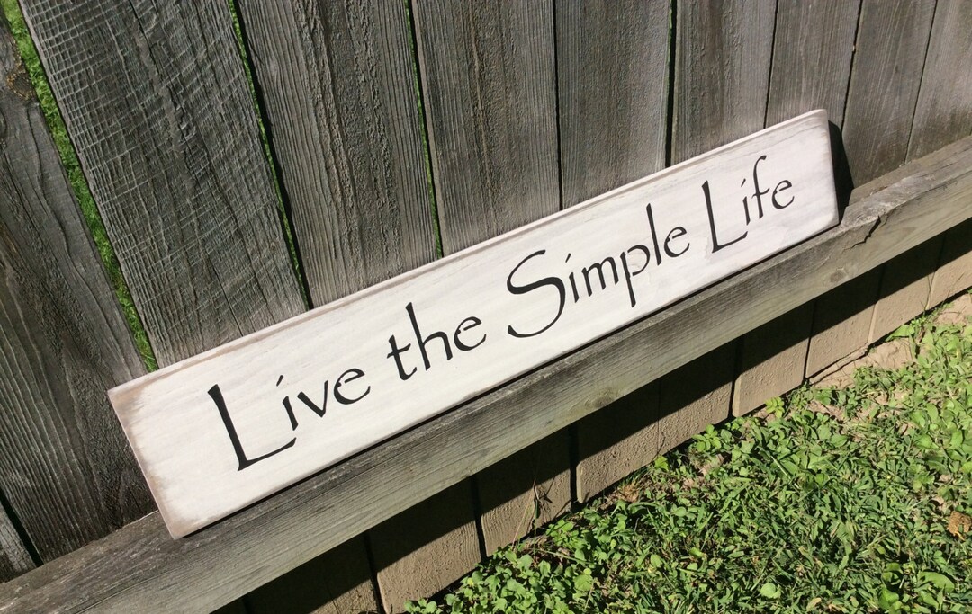 S209 Handmade , Wooden, Long Sign. live the Simple Life. 33 X 5 1/2 X 3 ...