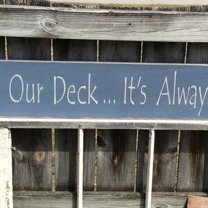 S 815 Handmade, Wood 5ft Long Sign. "welcome to Our Deck...it's Always ...