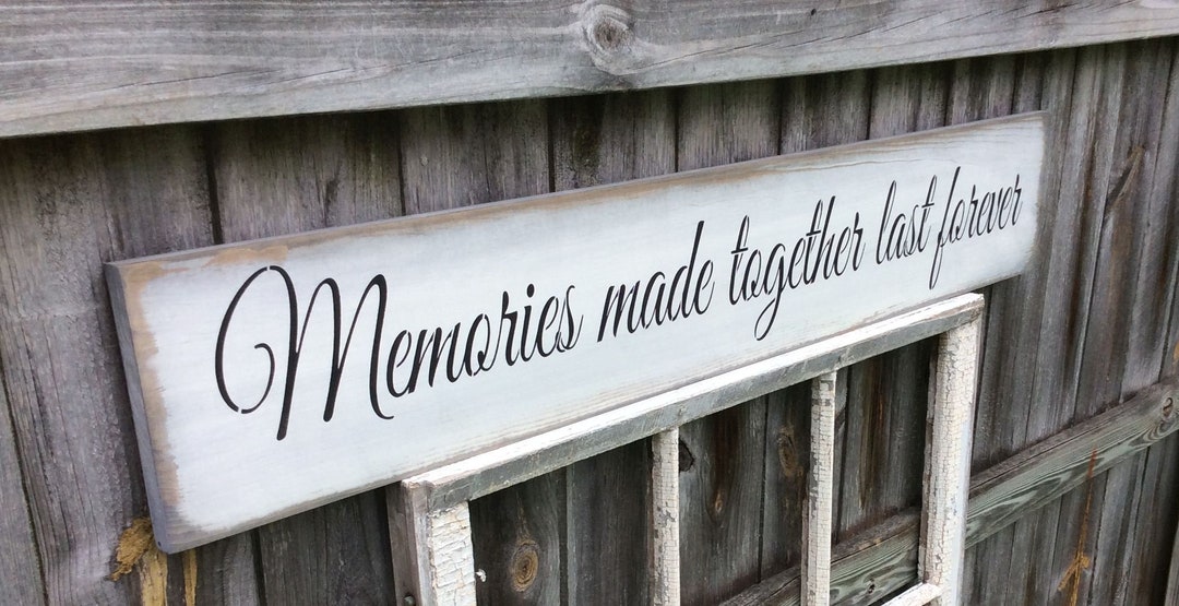 S 859 Handmade, Wood, Long Sign " Memories Made Together Last Forever ...