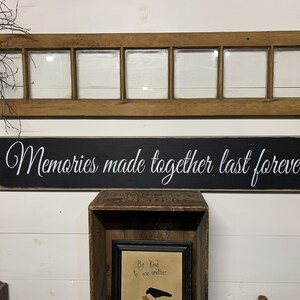 S 859 Handmade, Wood, Long Sign " Memories Made Together Last Forever ...