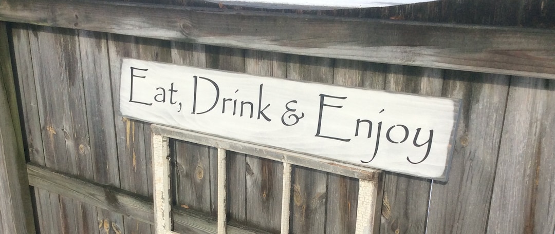 Handmade Wood "eat, Drink & Enjoy" Sign, Distressed or No Sanded Finish ...