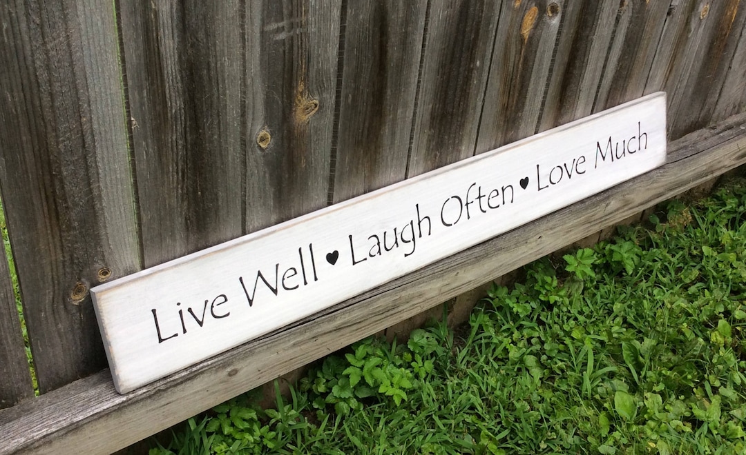 S 279 Handmade, Wood, Long Signs With Sayings. live Well Laugh Often ...