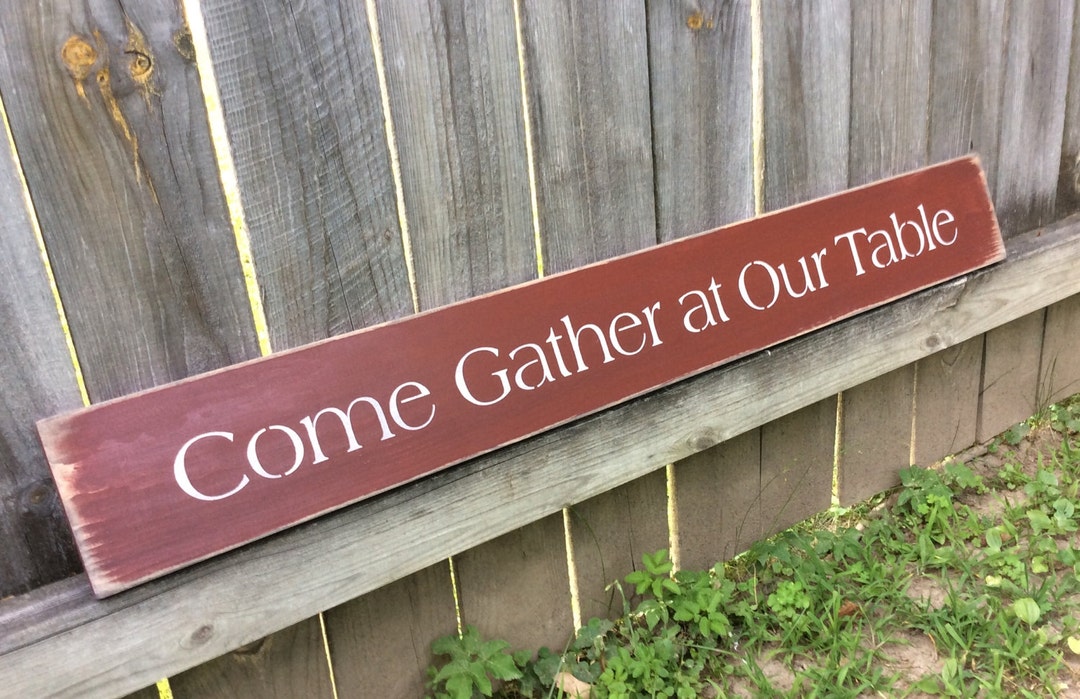 Handmade Wooden Sign, Come Gather at Our Table Kitchen Decor. (44 X 5.5 ...