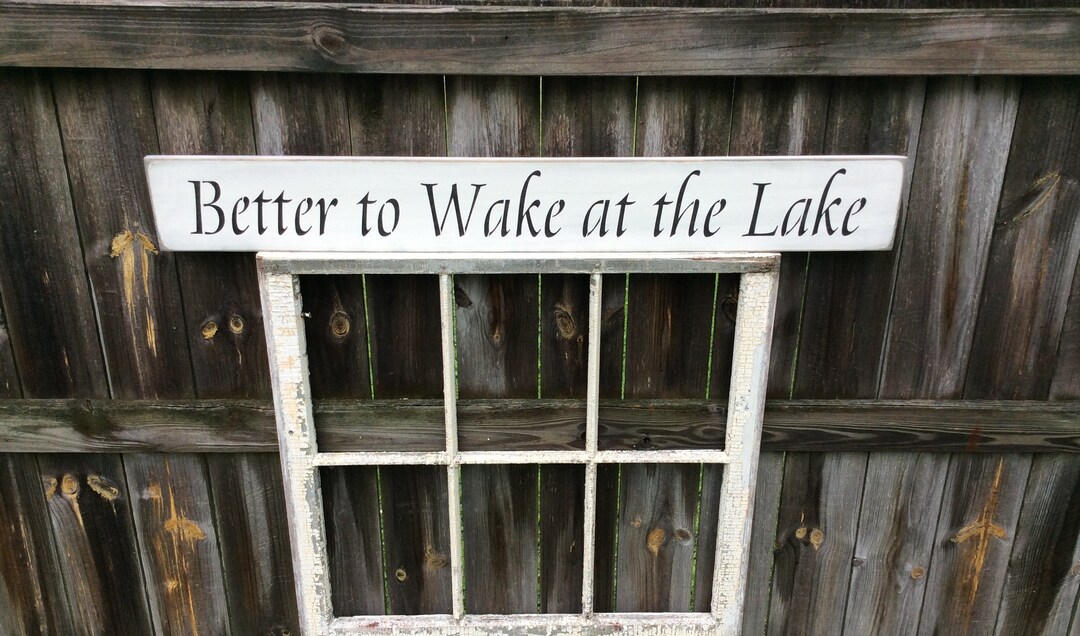 S 375 Handmade, Wood, Long Sign With Saying. better to Wake at the Lake ...
