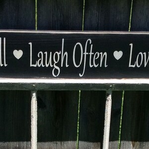S 211 Wooden, Handmade, Long Signs. live Well Laugh Often Love Much. 33 ...