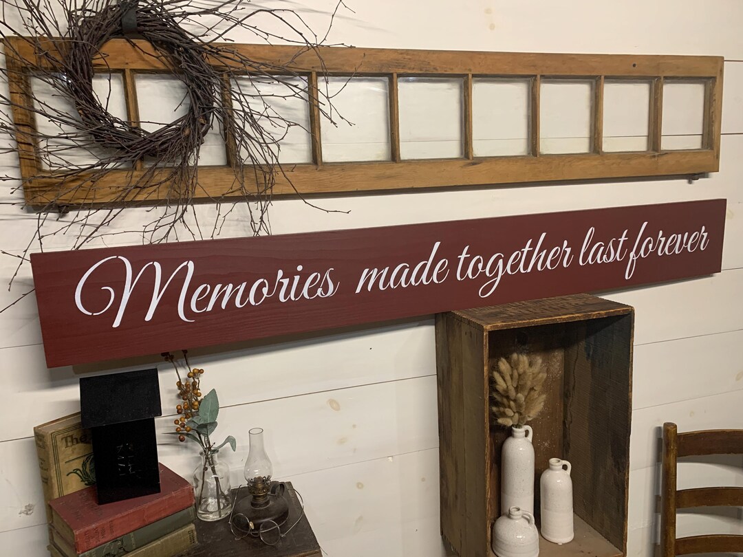 Sign "memories Made Together Last Forever" Measures 60" X 7 1/2" X 3/4 ...