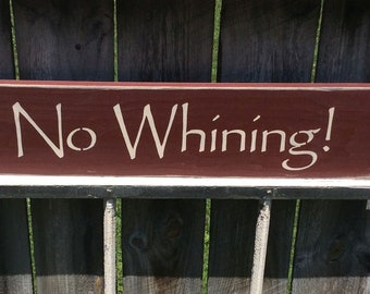 No Whining Sign - Etsy