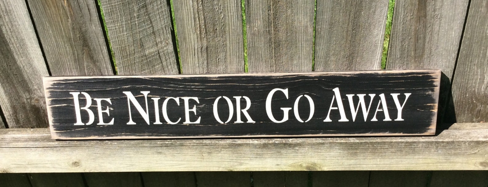 S-131 Wood Handmade Long Sign. Be Nice or Go | Etsy
