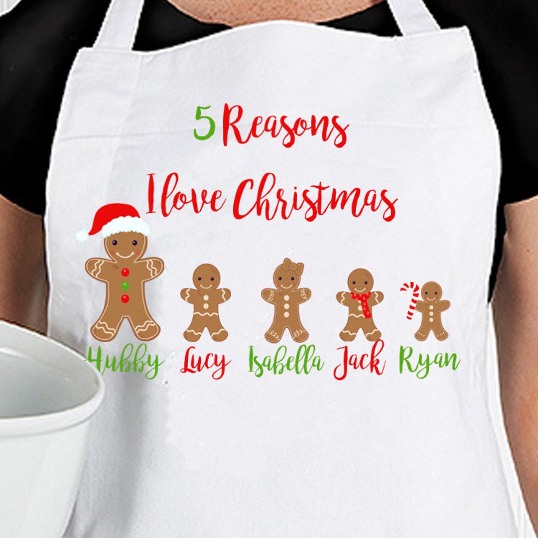 Personalized Gingerbread Family Apron - 5 Reasons I Love Christmas ...