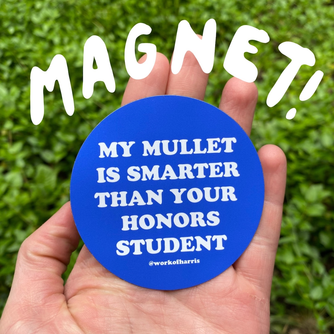 My Mullet is Smarter MAGNET! - Etsy
