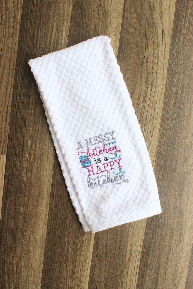 Embroidered Kitchen Towel - "messy Kitchen is a Happy Kitchen" - Etsy