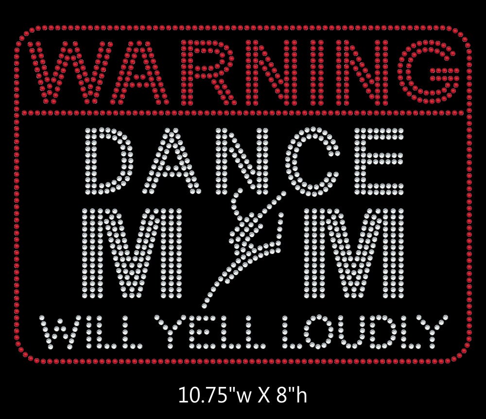 Warning Dance Mom Will Yell Loudly Iron on Rhinestone Transfer | Etsy