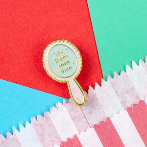 You Don't Look Sick Mirror Enamel Pin - Chronic Illness - Invisible ...