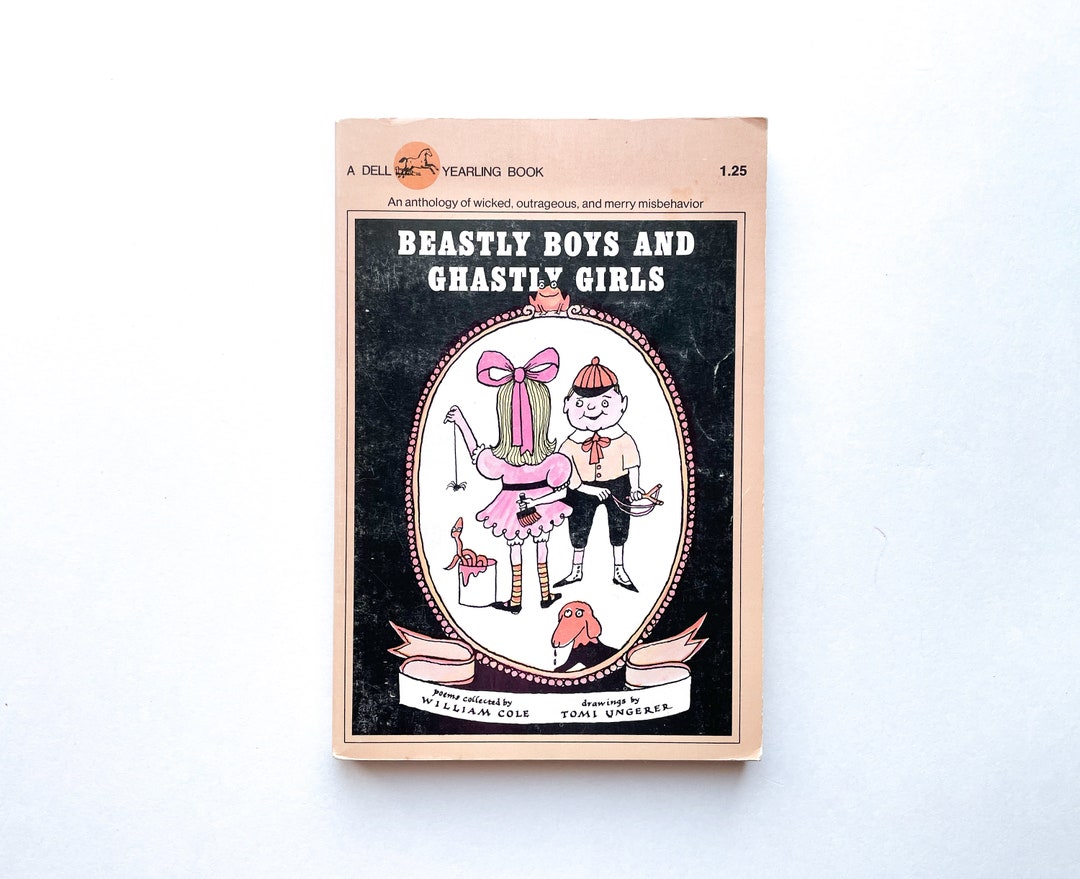 Beastly Boys and Ghastly Girls Poems Collected by William Cole Drawings ...