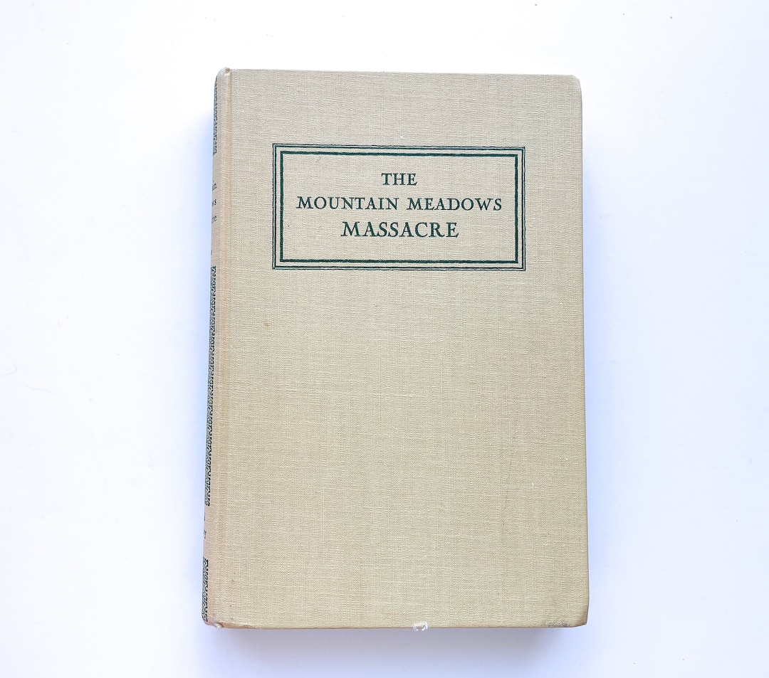 The Mountain Meadows Massacre | by Juanita Brooks | 1950 | 1st Edition ...