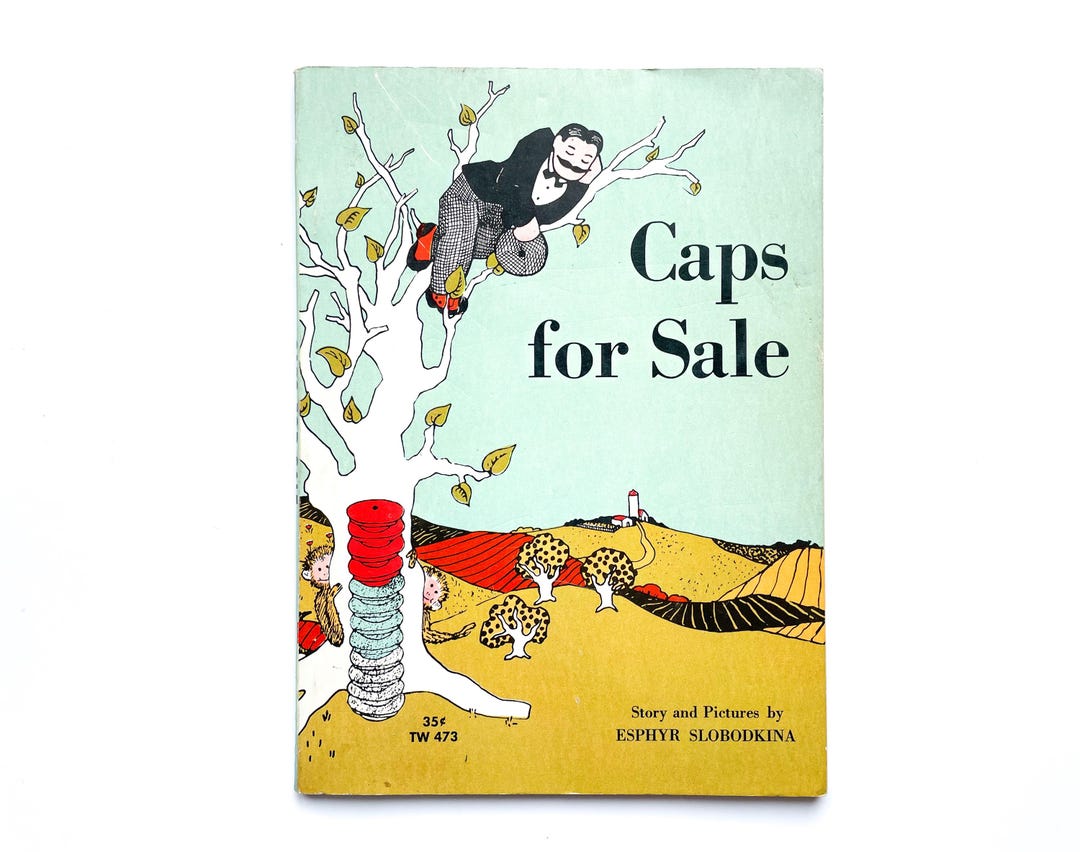 Caps for Sale | Story and Pictures by Esphyr Slobodkina | 1966 ...