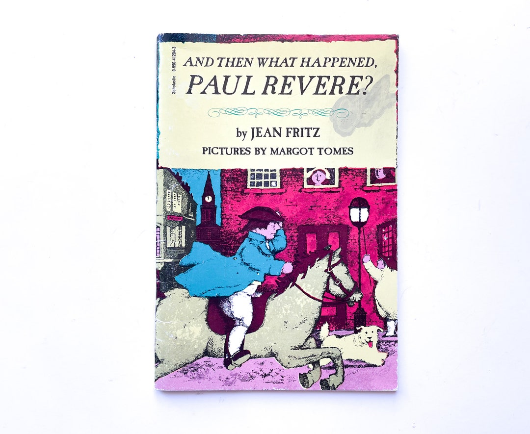And Then What Happened, Paul Revere? by Jean Fritz, 1974 Vintage ...