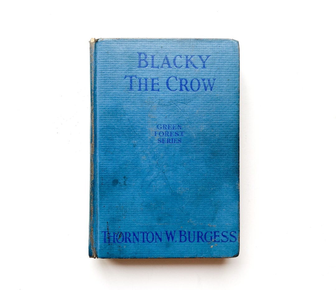 Blacky the Crow | by Thornton W Burgess | 1922 | Antique Childrens Book ...