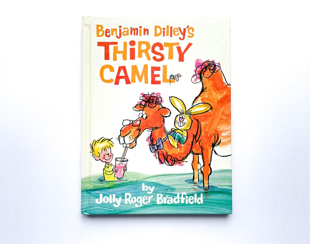 Benjamin Dilley's Thirsty Camel by Jolly Roger Bradfield | 1967 Vintage ...