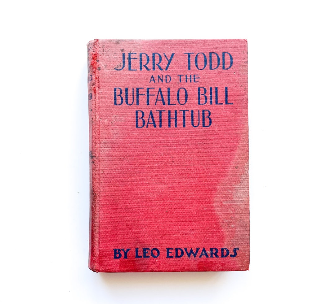 Jerry Todd and the Buffalo Bill Bathtub | by Leo Edwards | 1936 ...