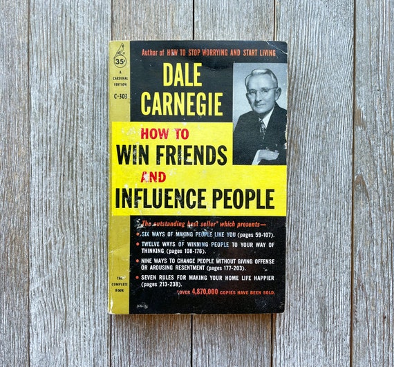 Dale Carnegie How To Win Friends And Influence People