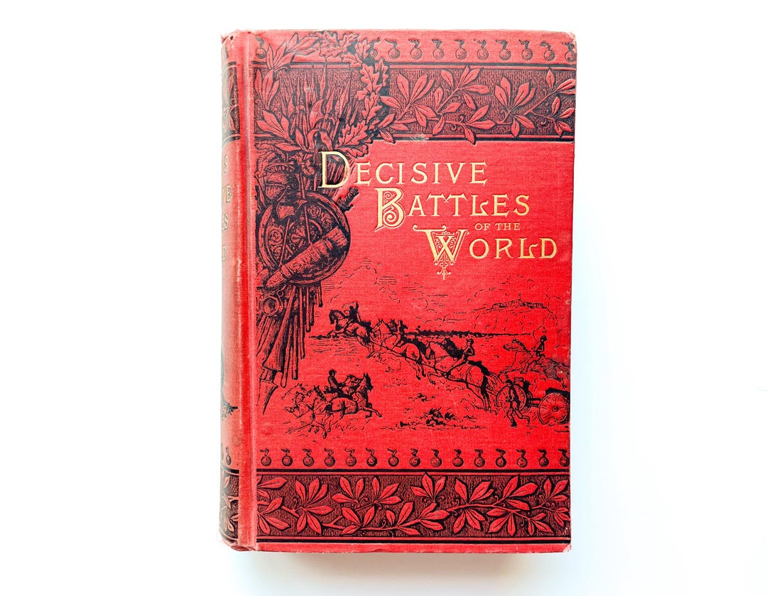 Decisive Battles of the World or History of the Battle Field | by ...
