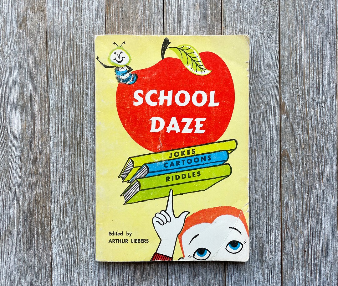 School Daze | Jokes Cartoons Riddles | Edited by Arthur Liebers | 1958 ...