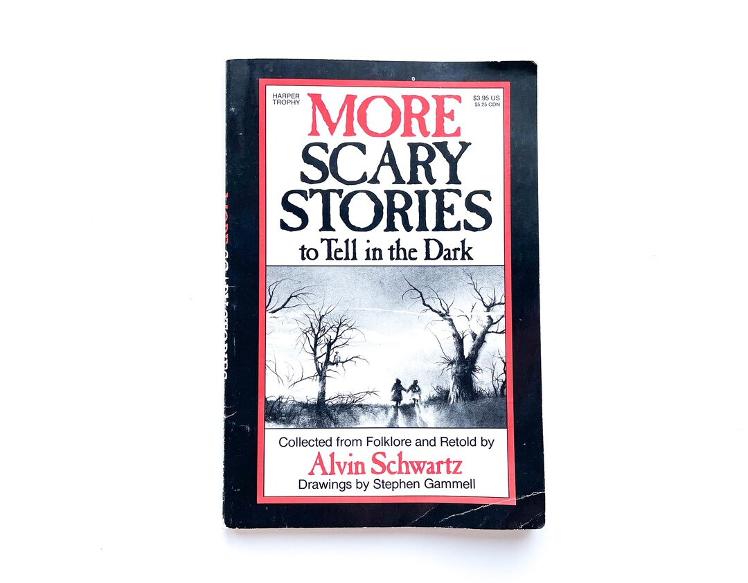 More Scary Stories to Tell in the Dark Collected and Retold by Alvin ...