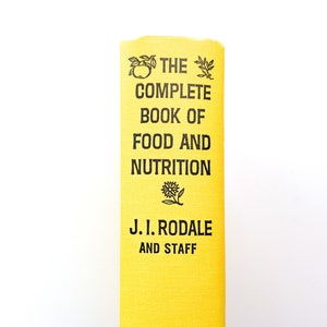 The Complete Book of Food and Nutrition | by J I Rodale and Staff ...