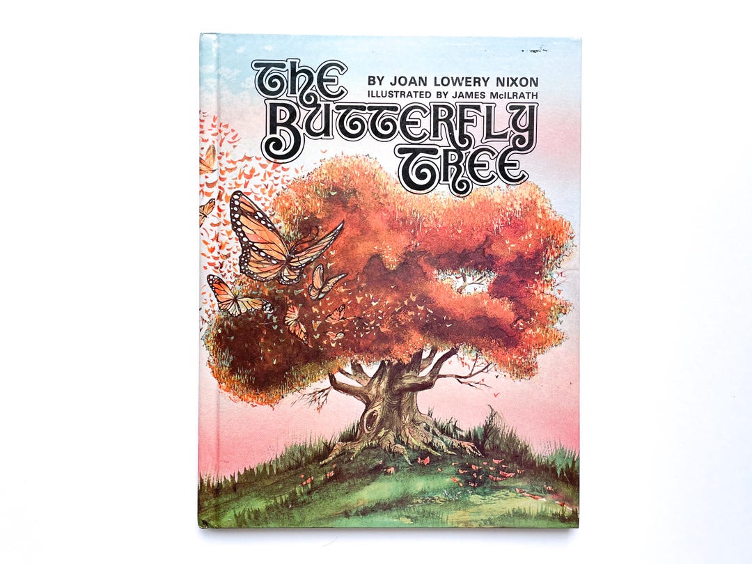 The Butterfly Tree by Joan Lowery Nixon Illustrated by James Mcilrath ...