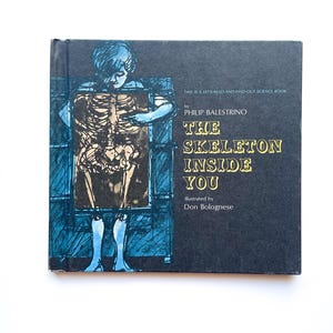 The Skeleton Inside You | by Philip Balestrino | Illustrated by Don ...