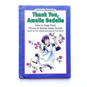 Thank You, Amelia Bedelia | by Peggy Parish | 193 | an I Can Read Book ...