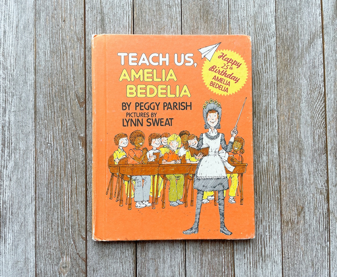 Teach Us, Amelia Bedelia | by Peggy Parish | 1977 | Pictures by Lynn ...