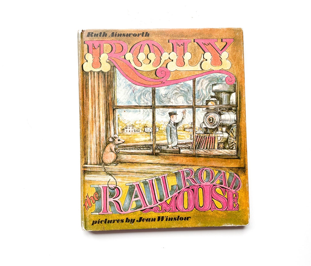 Roly the Railroad Mouse Book | by Ruth Ainsworth | Weekly Reader | 1967 ...
