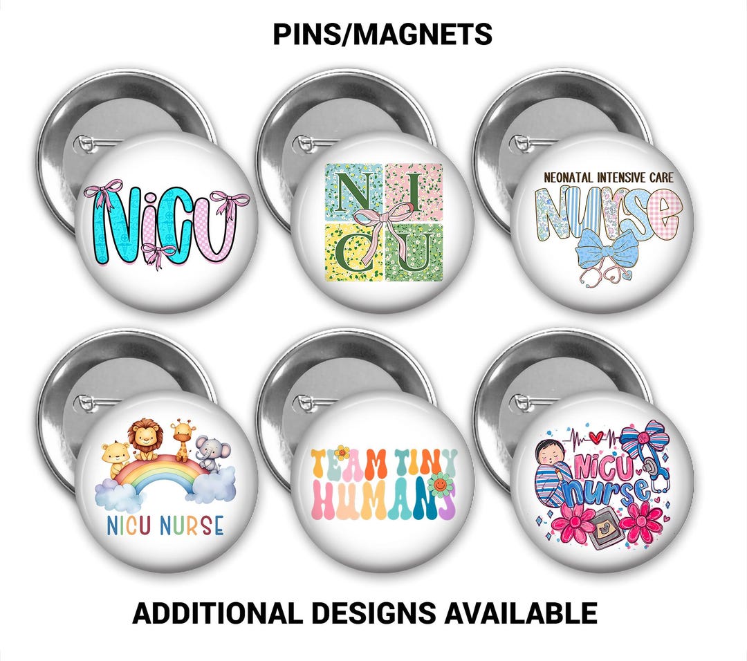 Nicu/neonatal Intensive Care Nurse Pins or Magnets/additonal Designs ...