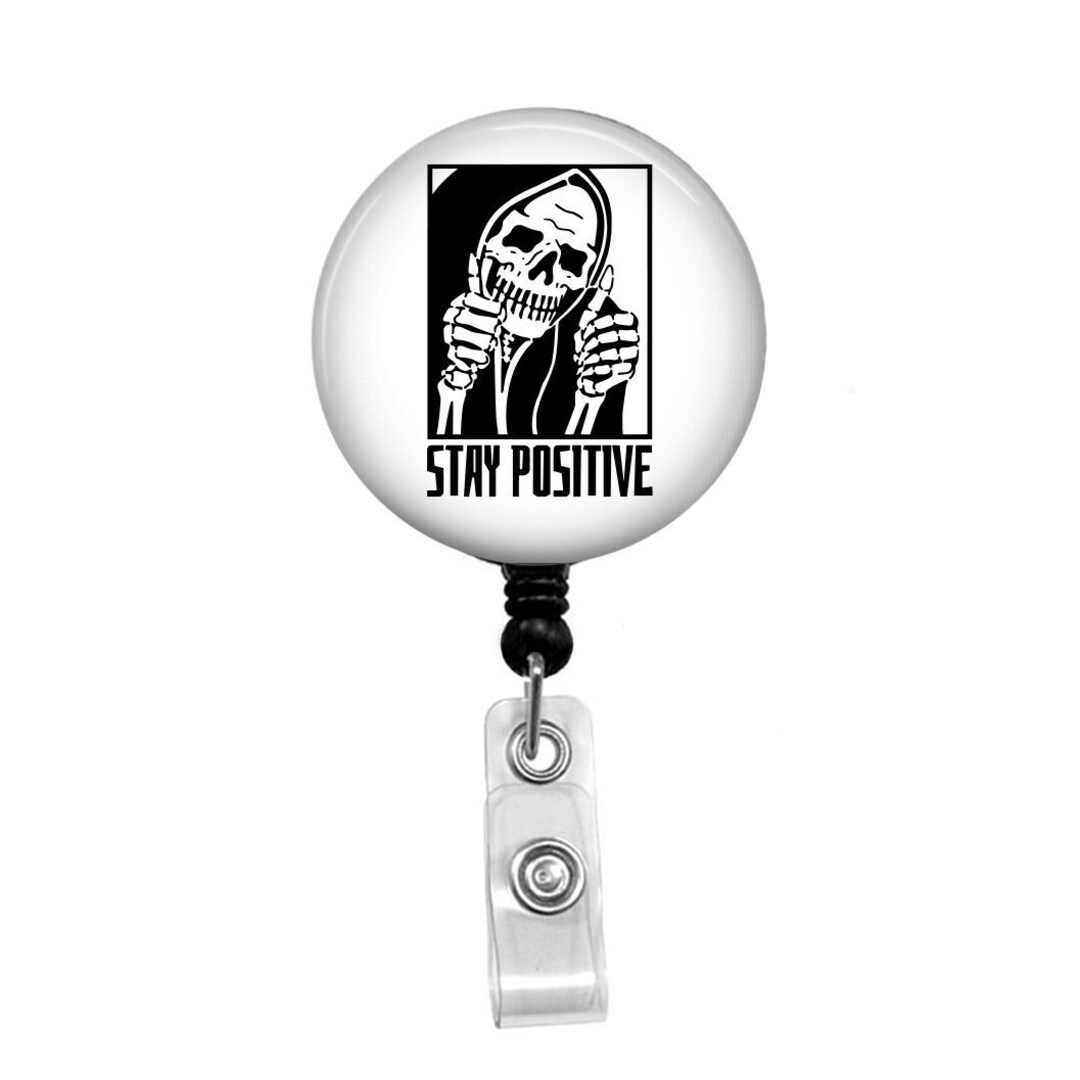 Stay Positive Skeleton Badge Reel, Cute Trendy Badge Reel, Medical ...
