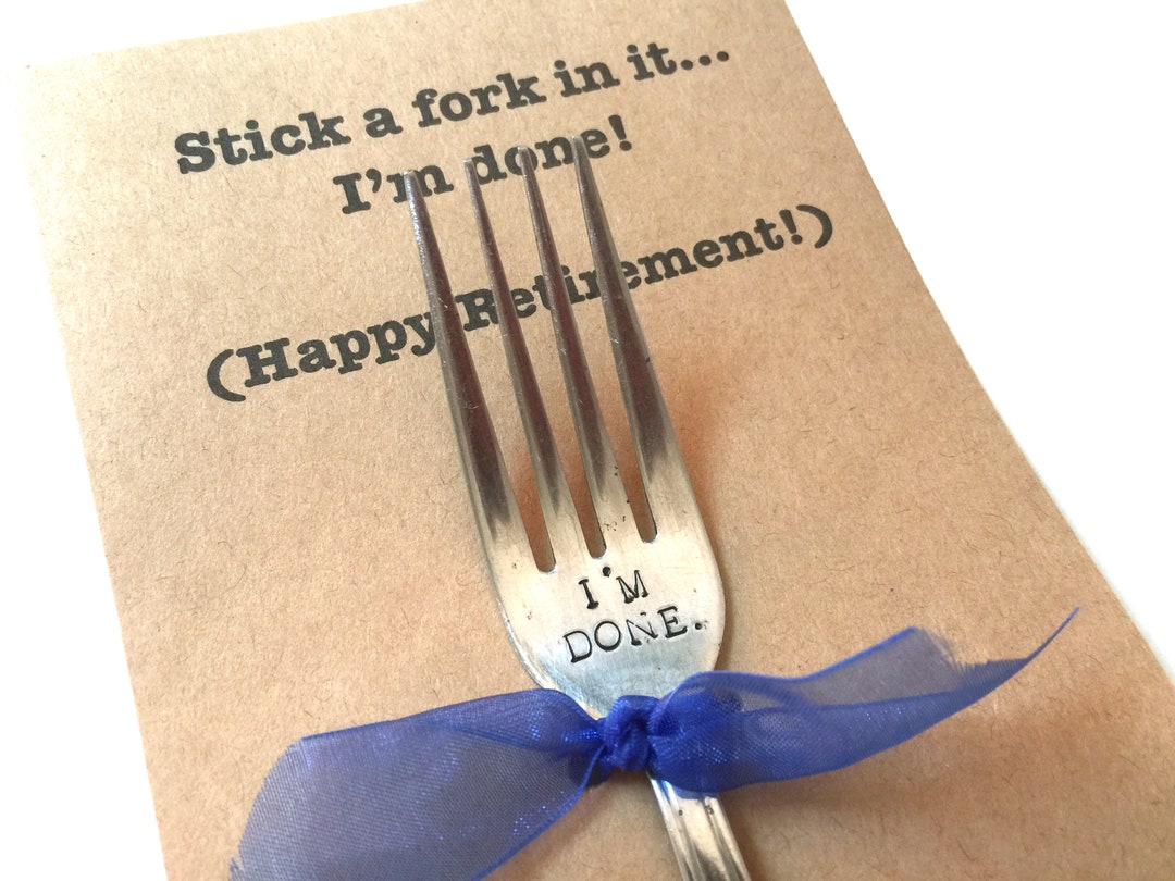 Hand Stamped Retirement Fork: "i'm Done" Silverware Gift - Etsy