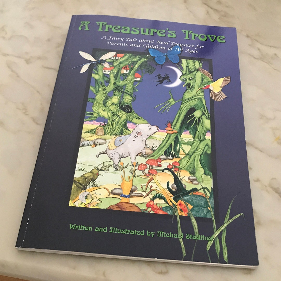 A Treasure's Trove, A Fairy Tale About Real Treasure by Michael ...
