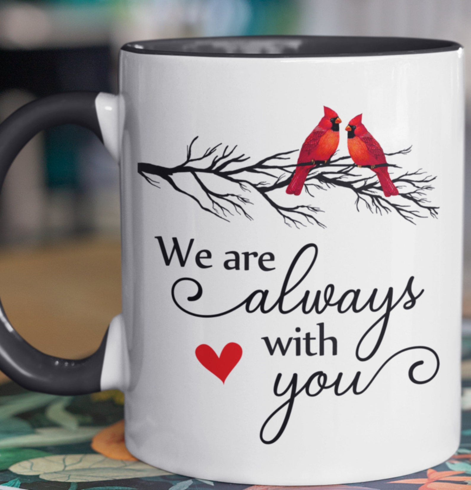 I Am Always With You or "we Are Always With You" Cardinal Mug, Memorial ...