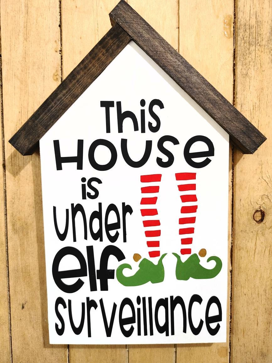 This House Us Under Elf Surveillance. Christmas Decor. Holiday - Etsy
