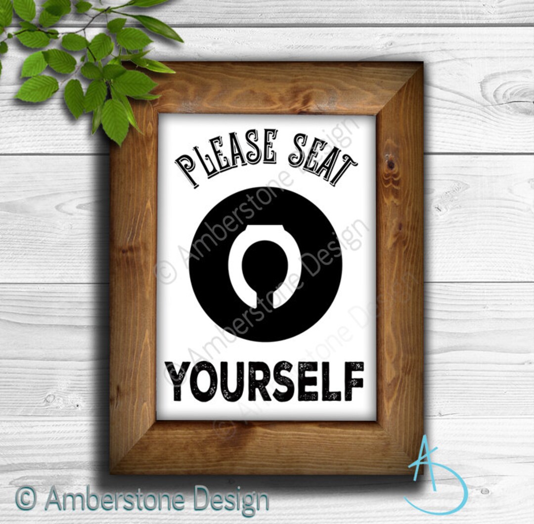 Funny Restroom Sign: Please Seat Yourself Art (digital Download) - Etsy